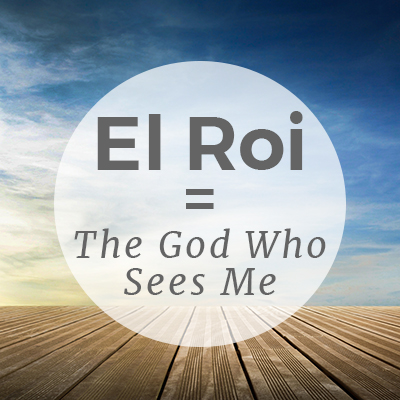El Roi – The God Who Sees Me – TheGodBlog.Org